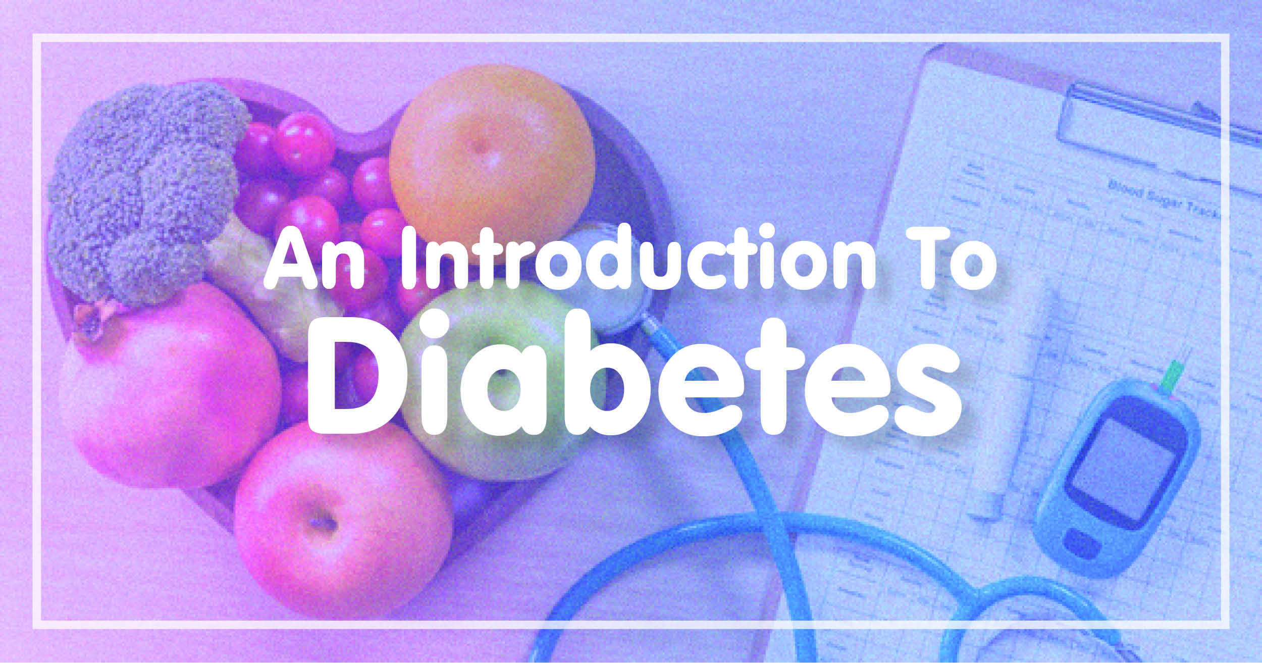 Introduction to Diabetes | Guides & Advice